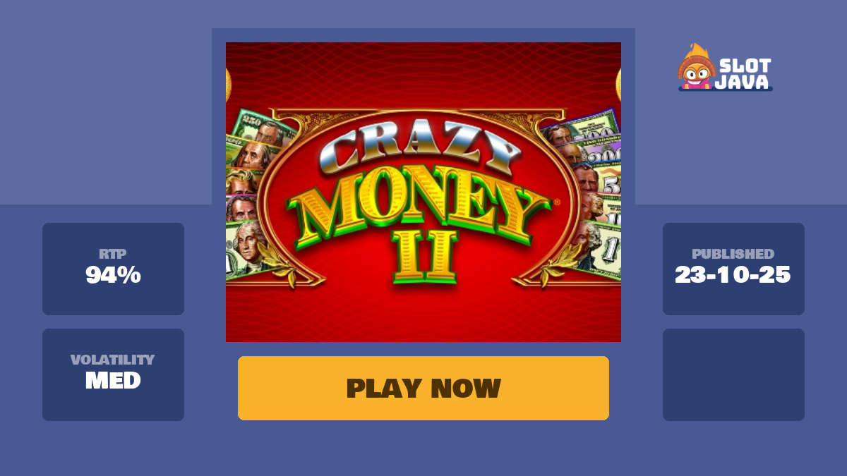 Crazy Money II Slot Review & Free Demo